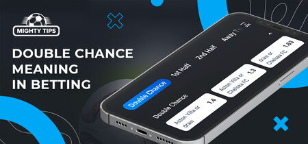 Double Chance in Sport Betting - Full Guide
