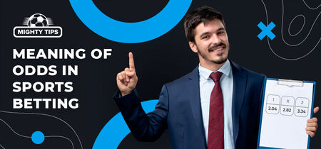 Meaning Of Odds In Sports Betting - Full Guide